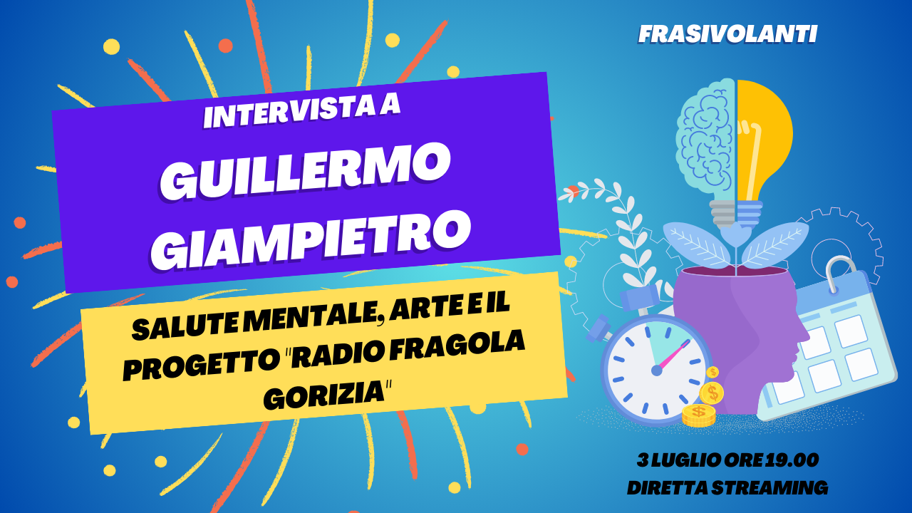 Salute mentale e Radio Fragola - Intervista a Guillermo Giampietro ...