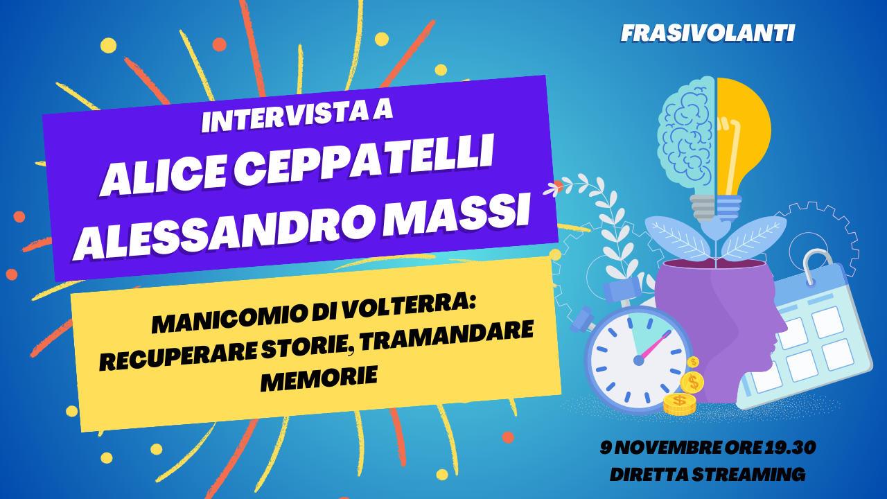 Manicomio di Volterra - Intervista a Alice Ceppatelli e Alessandro ...
