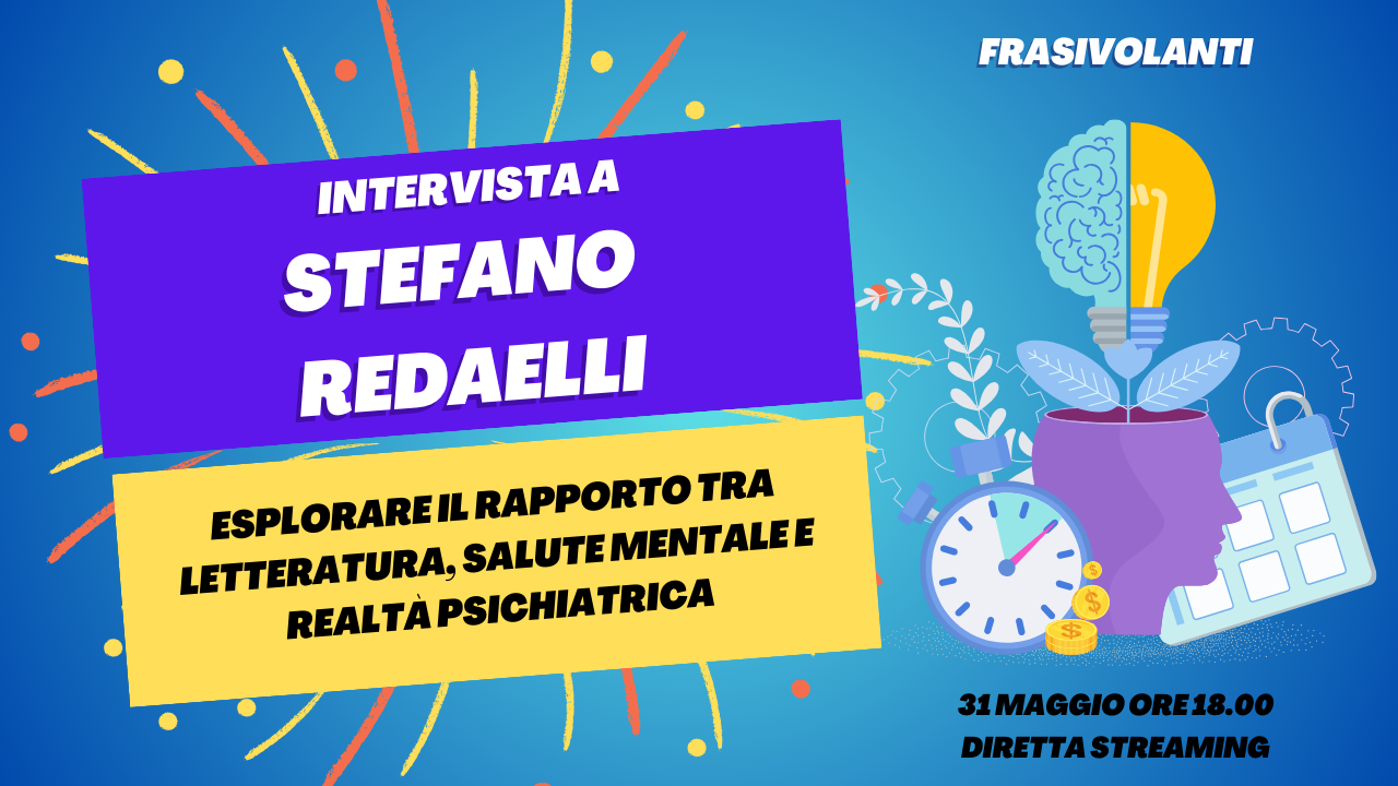 Tra letteratura e salute mentale - Intervista a Stefano Redaelli ...